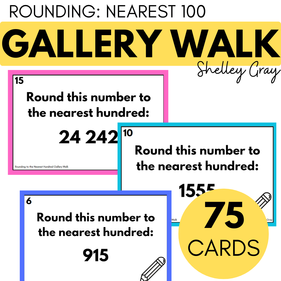 Rounding to the Nearest 100 Around the Room Gallery Walk – Shelley Gray ...