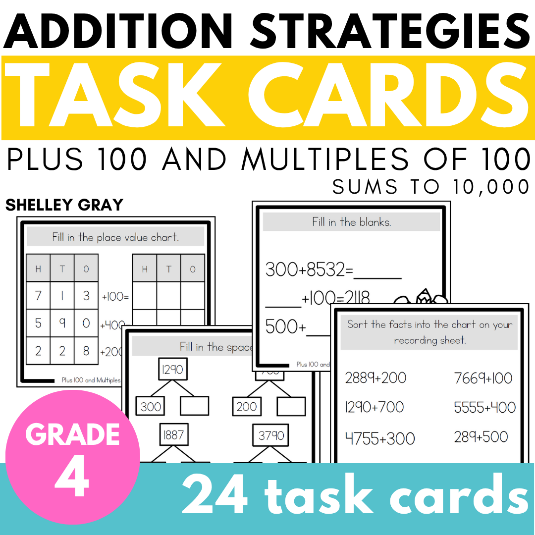 Addition Strategy Task Cards: Plus 100 and Multiples of 100 (Fourth ...