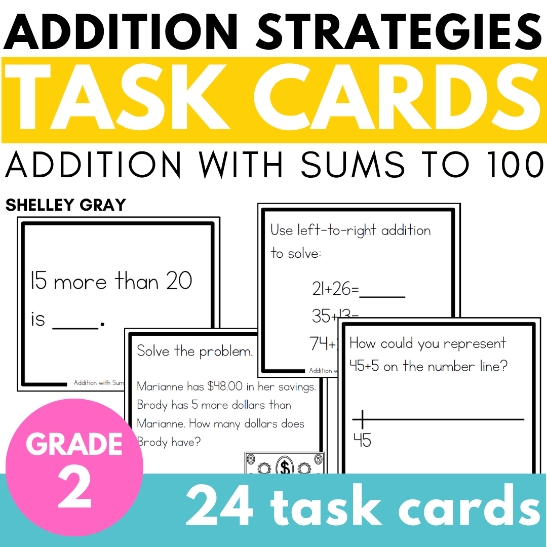 Addition with Sums to 100 Task Cards: SECOND GRADE – Shelley Gray Teaching