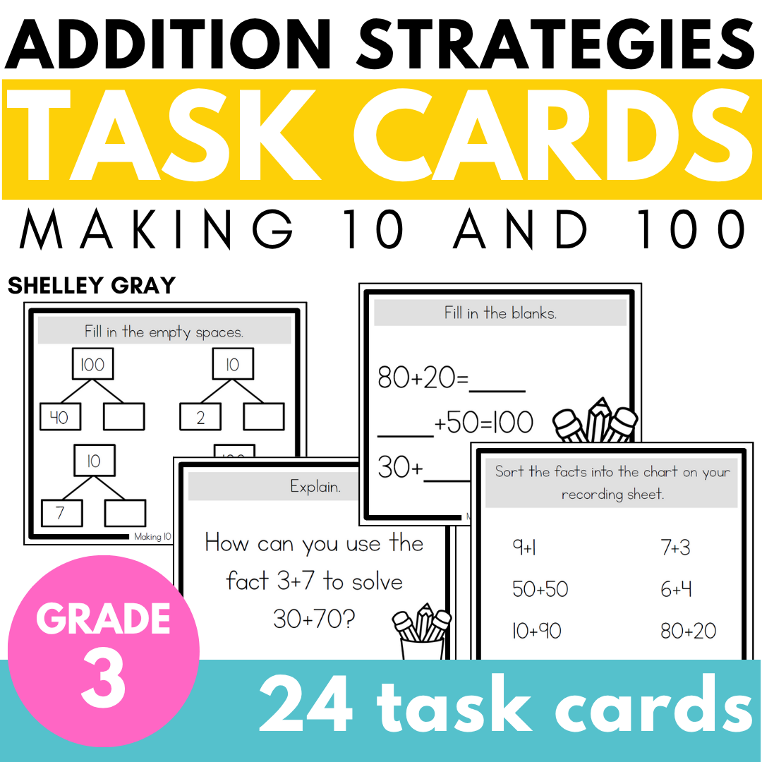 Addition Strategy Task Cards: Making 10 and Making 100 – Shelley Gray ...