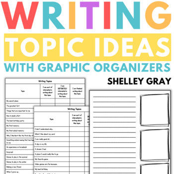 Writing Prompts and Topic Ideas with Graphic Organizers and Writing Te ...