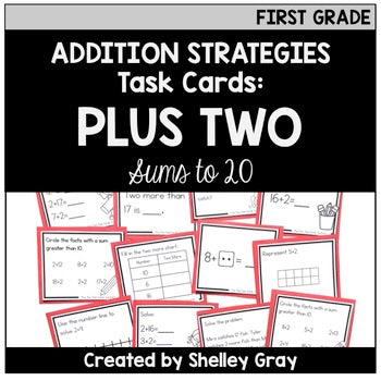 Addition Strategy Task Cards: Plus Two (Sums to 20) FIRST GRADE ...
