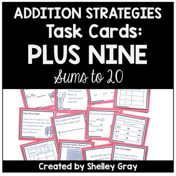 Addition Strategy Task Cards: Plus Nine Facts (Sums to 20) – Shelley ...