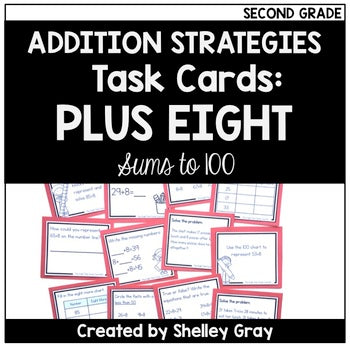 Addition Strategy Task Cards: Plus Eight (Sums to 100) SECOND GRADE ...