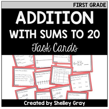 Addition With Sums to 20 Task Cards: FIRST GRADE – Shelley Gray Teaching