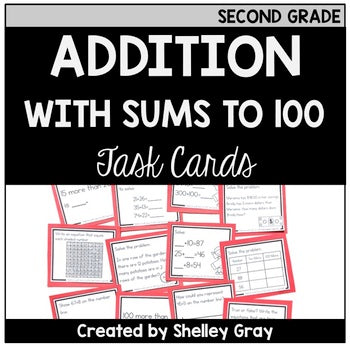 Addition with Sums to 100 Task Cards: SECOND GRADE – Shelley Gray Teaching