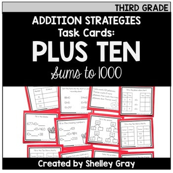 Addition Strategy Task Cards: Plus Ten - Sums to 1000 (Third Grade ...