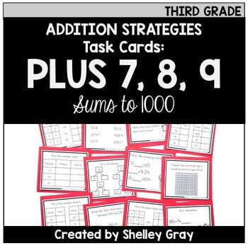 Addition Strategy Task Cards: Plus 7, 8, and 9 - Sums to 1000 (Third G ...