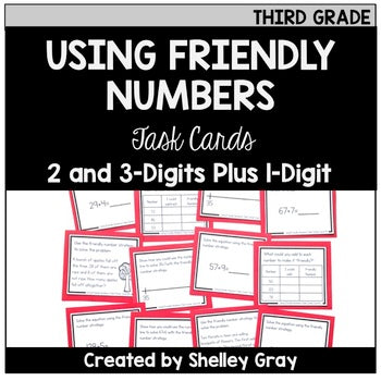 Addition Strategy Task Cards: Using Friendly Numbers (Third Grade ...