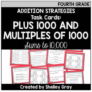 Addition Strategy Task Cards: Plus 1000 and Multiples of 1000 (Fourth ...