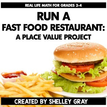 Place Value Math Project - Real Life Math - Run a Fast Food Restaurant ...