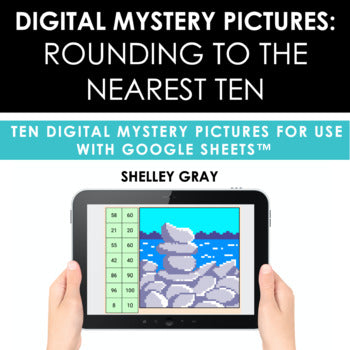 DIGITAL Rounding to the Nearest 10 Mystery Pictures – Shelley Gray Teaching