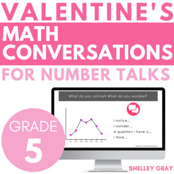 Valentine's Day Math Conversations for Number Talks, 5th Grade, 20 Num ...